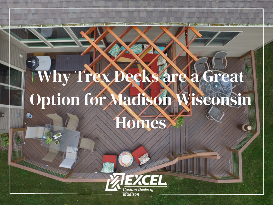Discover the Benefits of Trex Decks for Madison Wisconsin Homes